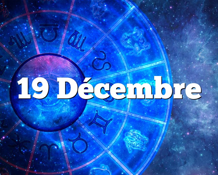 19 Décembre horoscope - signe astro du zodiaque, personnalité et caractère